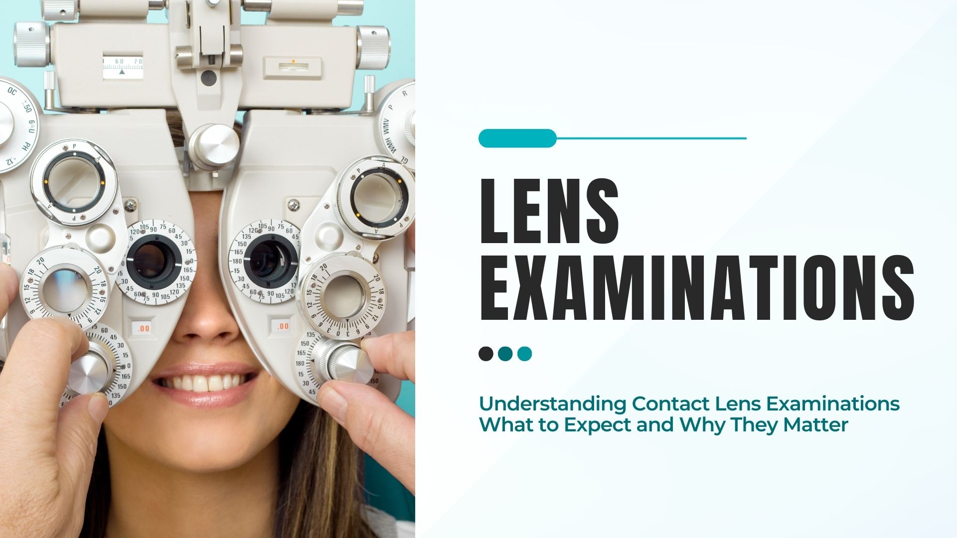 Understanding Contact Lens Examinations: What to Expect and Why They ...